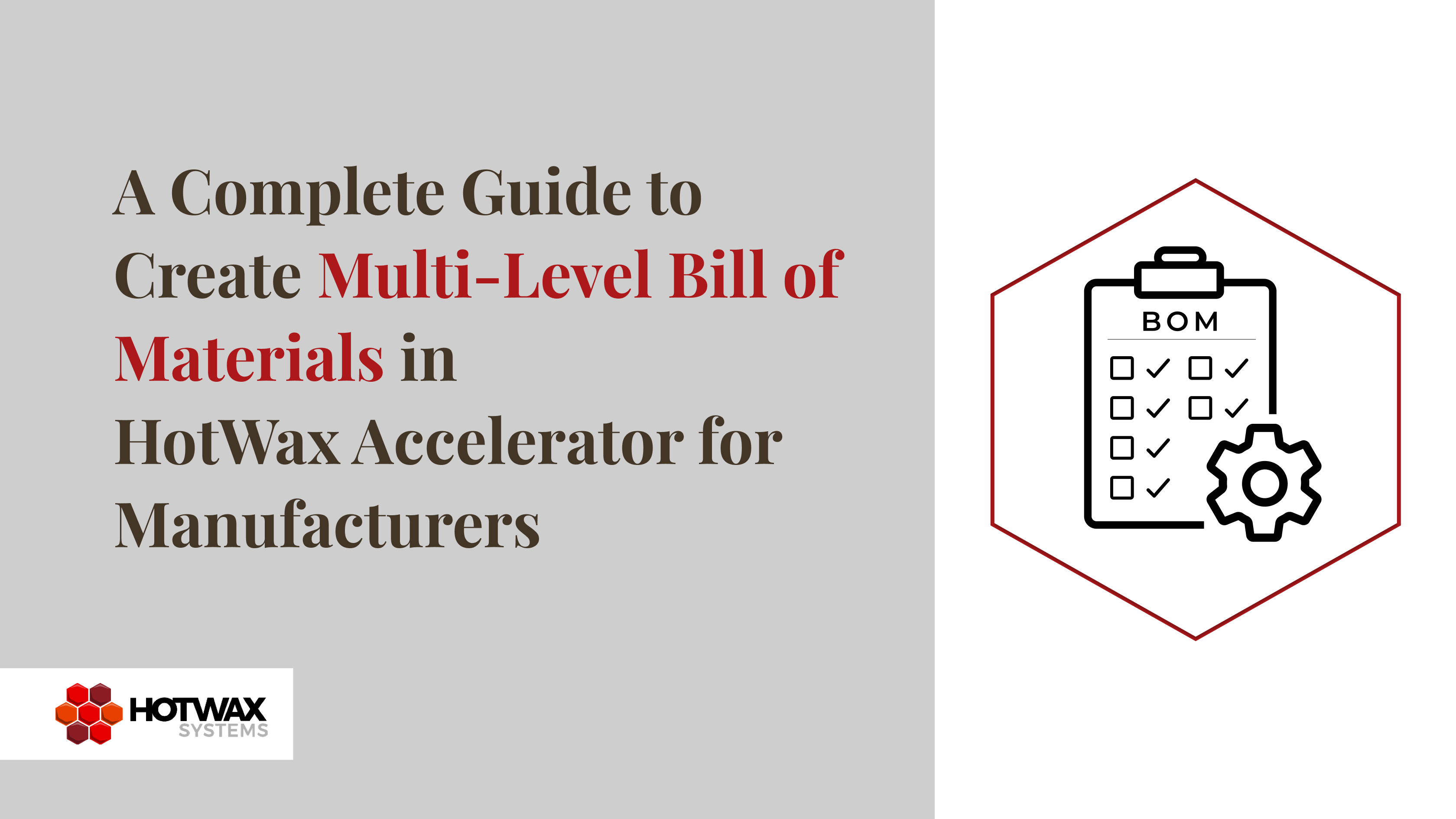 A Complete Guide To Create Multi-Level Bill OF Materials In HotWax Accelerator For Manufacturers